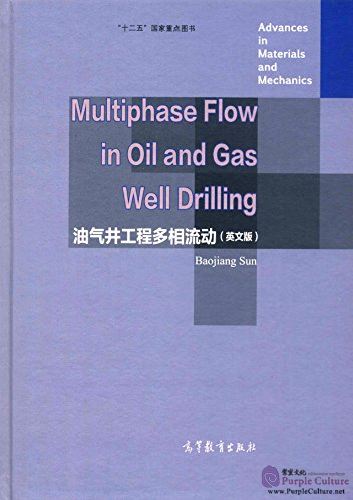 Multiphase Flow in Oil and Gas Well Drillingby Sun Baojiang