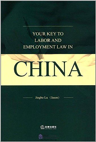 Your Key to Labor and Employment Law in ChinaISBN: 9787519716424
