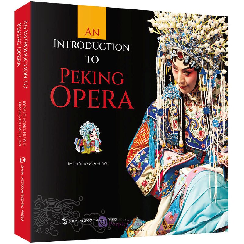 An Introduction to Peking Operaby Shi Yihong;Hu Wei ISBN: 9787508546568