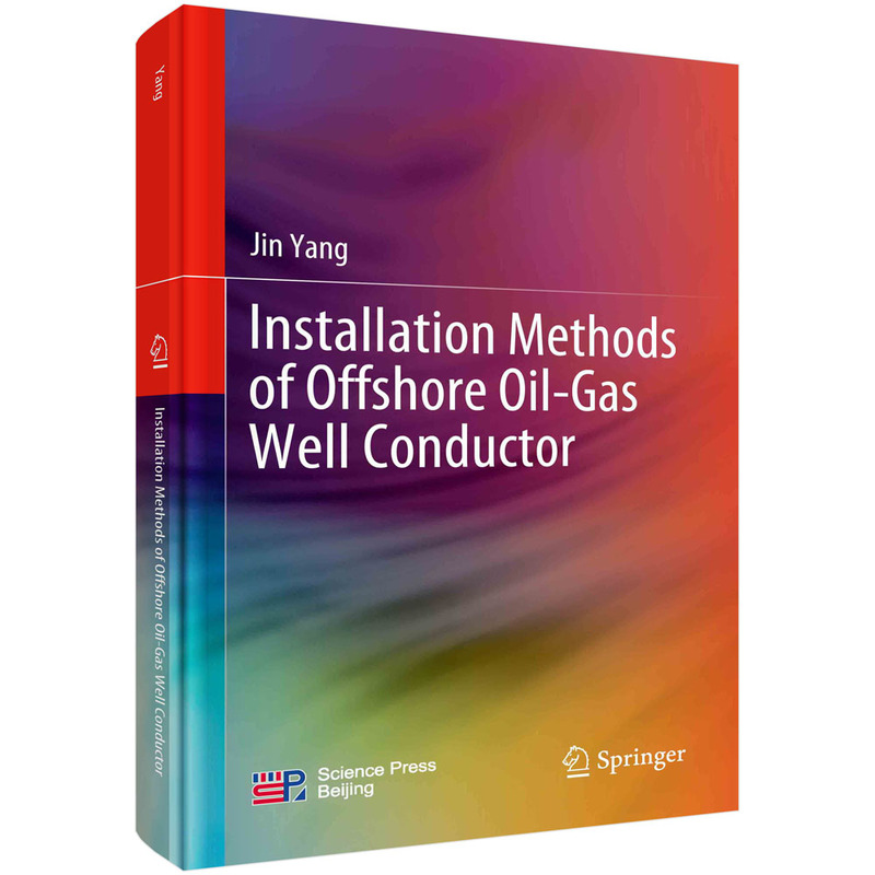 Installation Methods of Offshore Oil-Gas Well Conductorby Yang Jin ...