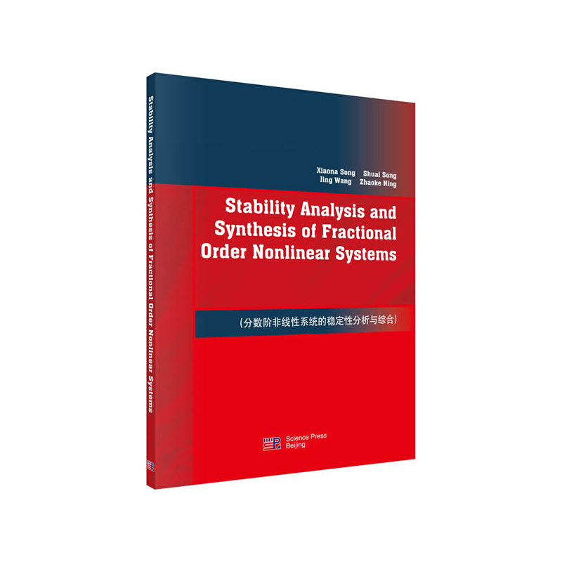 Stability Analysis and Synthesis of Fractional Order Nonlinear Systemsby Song Xiaona;Song Shuai ...