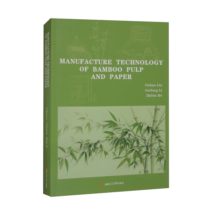 Manufacture Technology of Bamboo Pulp and Paperby Liu Yishan;Li Guifang ...
